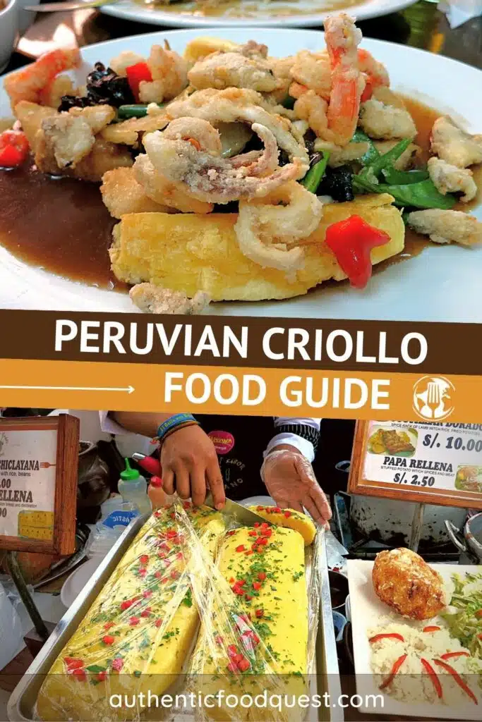 Peruvian Criollo Food Guide: Top 7 Dishes To Devour
