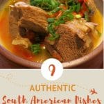 9 Authentic South American Dishes You Should Not Miss
