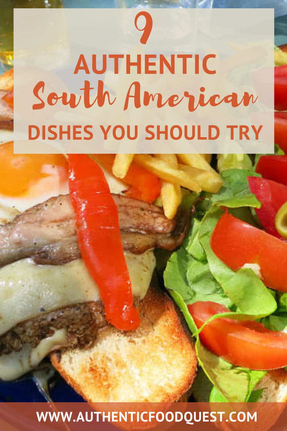 9 Authentic South American Dishes You Should Not Miss