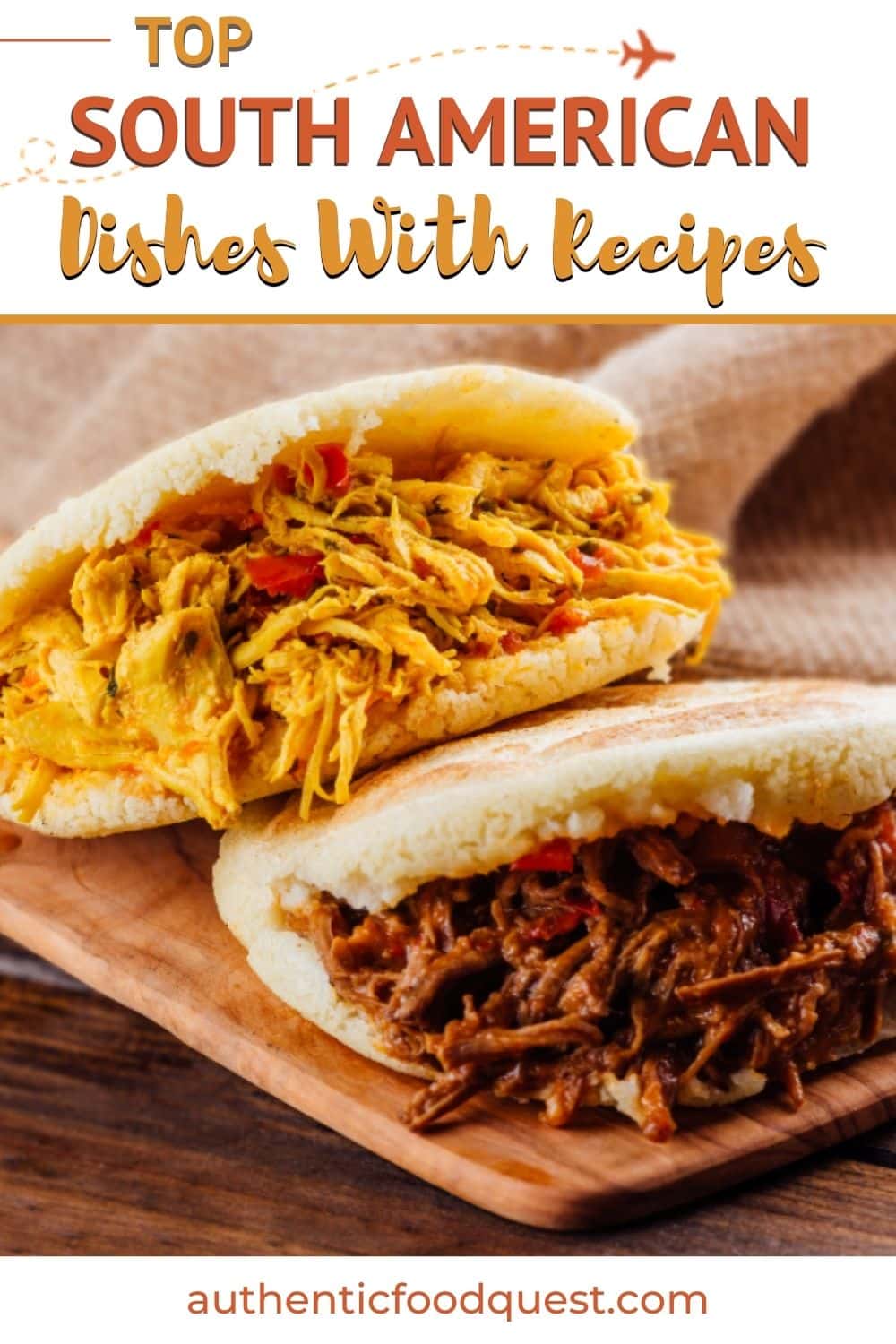 10 Authentic South American Dishes You’ll Want To Try (With Recipes)