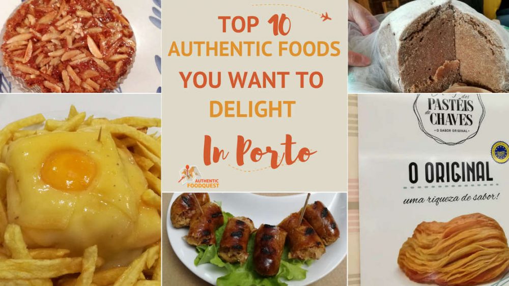 Top 10 Authentic Foods You Want to Delight in Porto