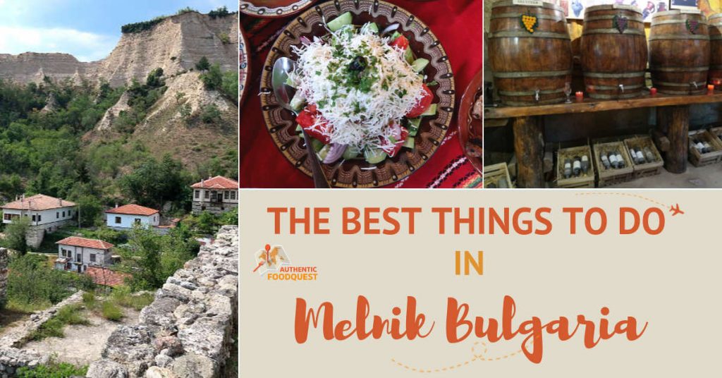 The Best Things To Do In Melnik, Bulgaria - Authentic Food Quest
