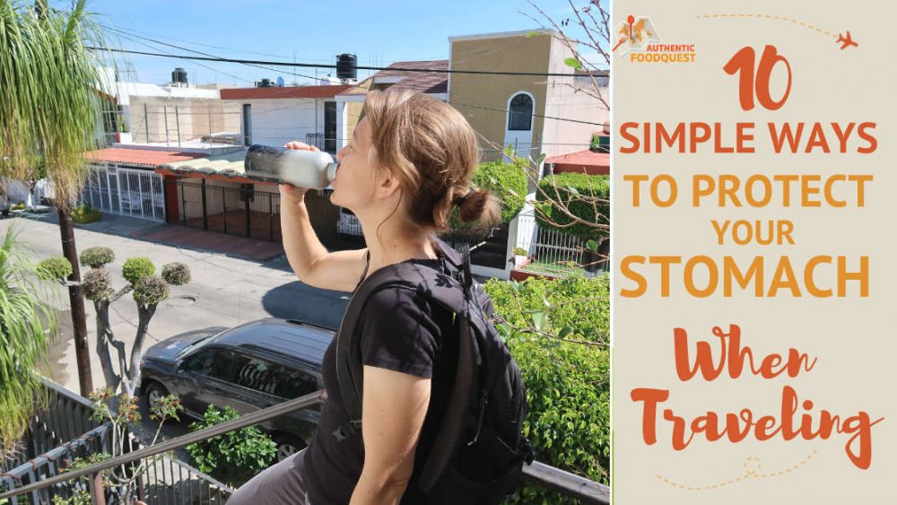 10 Simple Ways To Protect Your Stomach When Traveling