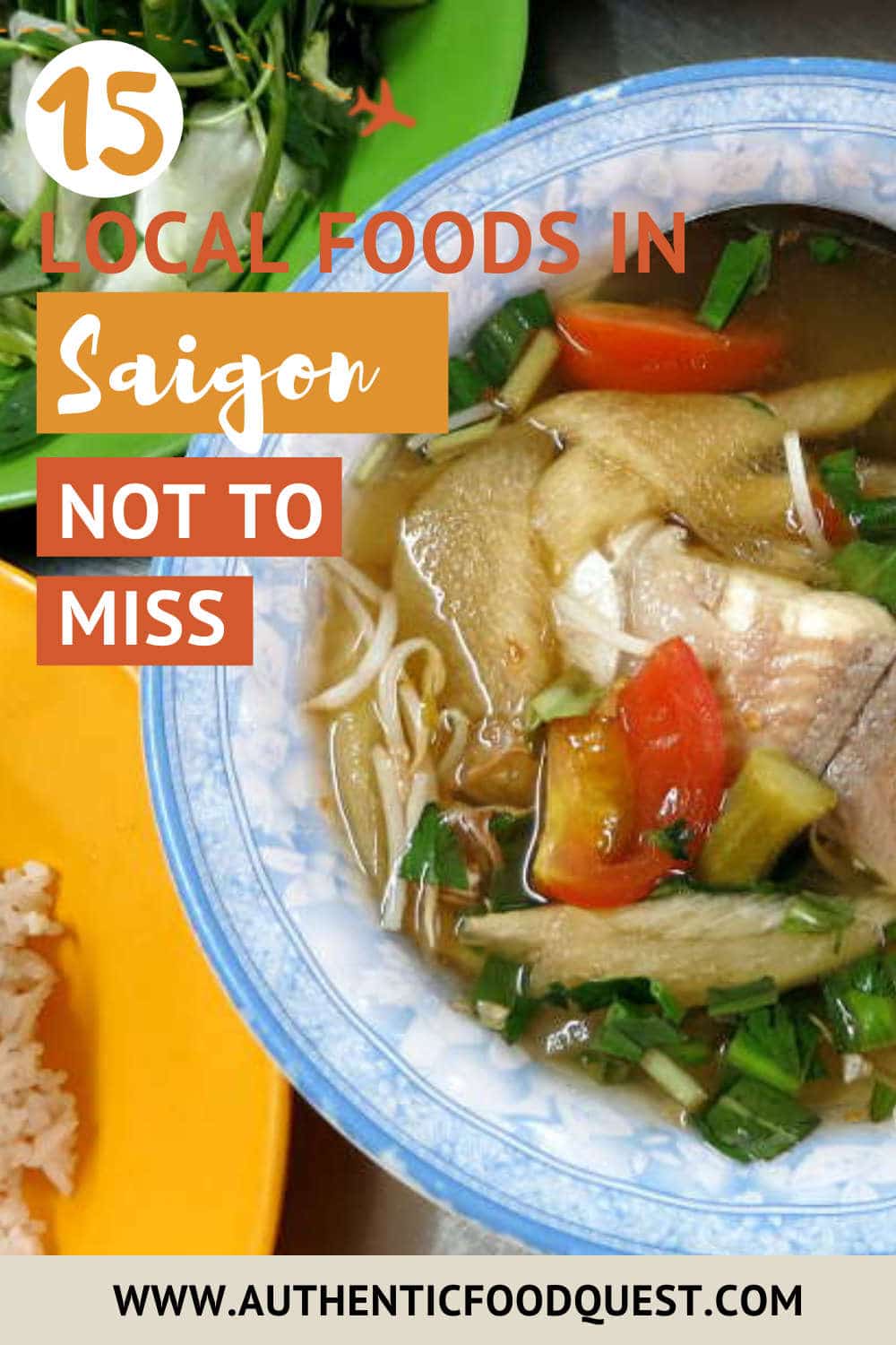 Guide To The Best Of The Food In Saigon: 15 Local Foods Not To Miss