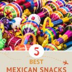 Top 5 Mexican Snacks Box To Satisfy Your Latin Cravings - A Full Review