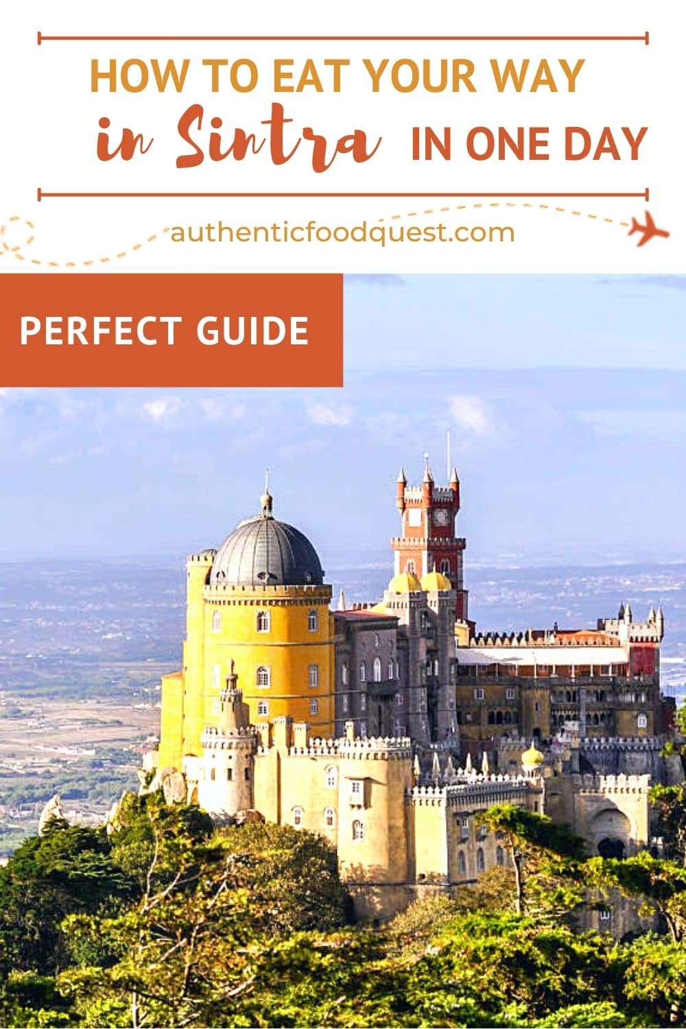 How To Eat Your Way In Sintra In One Day - The Perfect Guide