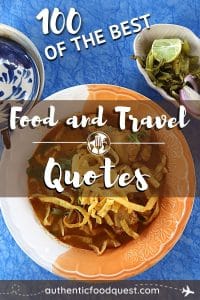 100 Food And Travel Quotes To Inspire Your Culinary Adventures