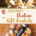 10 Tastiest Italian Gift Baskets: Best Food Gifts From Italy